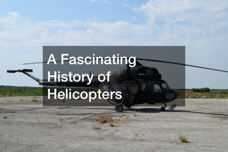 A Fascinating History of Helicopters – Living History Worldwide