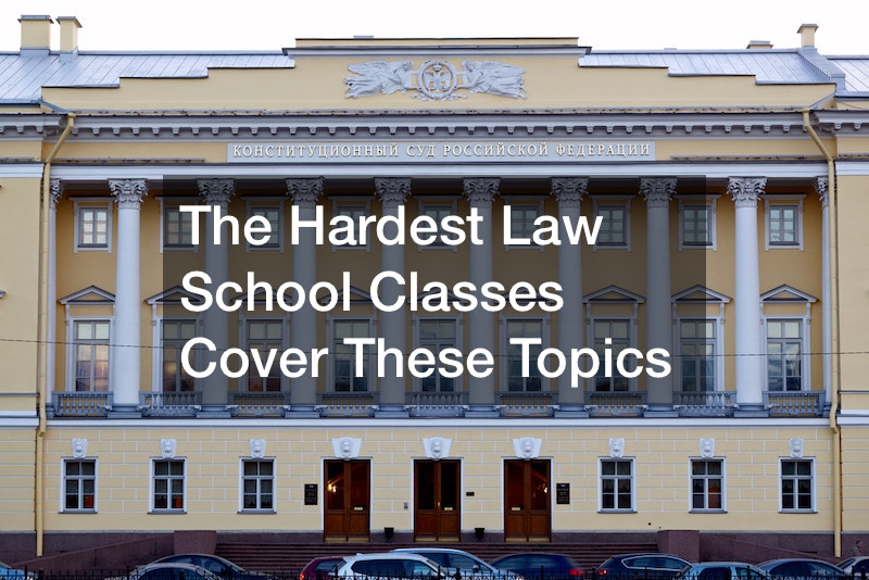 The Hardest Law School Classes Cover These Topics Living History The Hardest Law School Classes Cover These Topics Living History